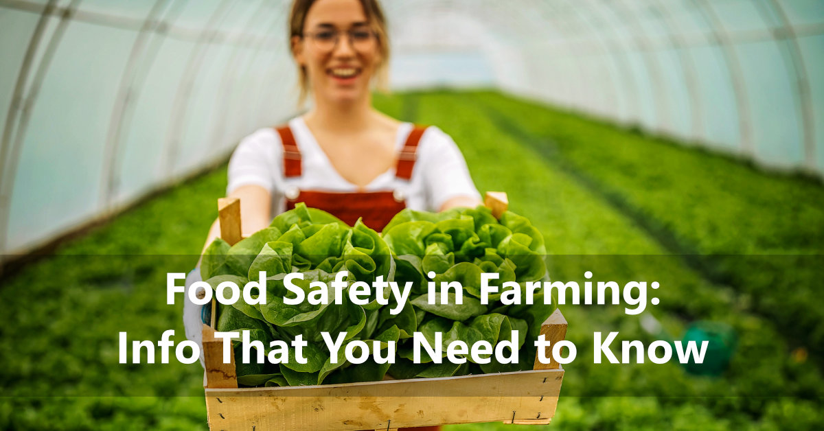 Food Safety in Farming: Info That You Need to Know | AgNote
