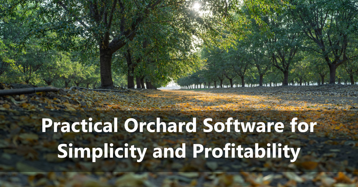 Practical Orchard Software for Simplicity and Profitability | AgNote